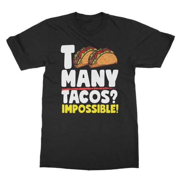 Too many tacos Classic Adult T-Shirt | Etsy