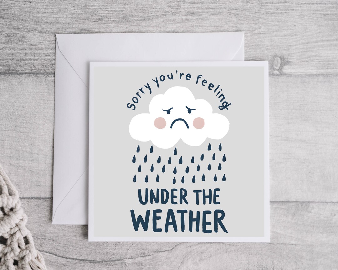 Sorry You're Feeling Under the Weather Card, Get Well Soon Card ...