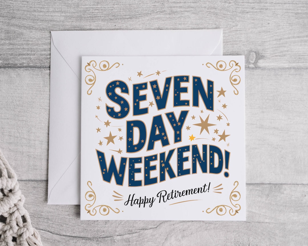 Seven Day Weekend Happy Retirement, Retirement Card, Retirement Gift ...