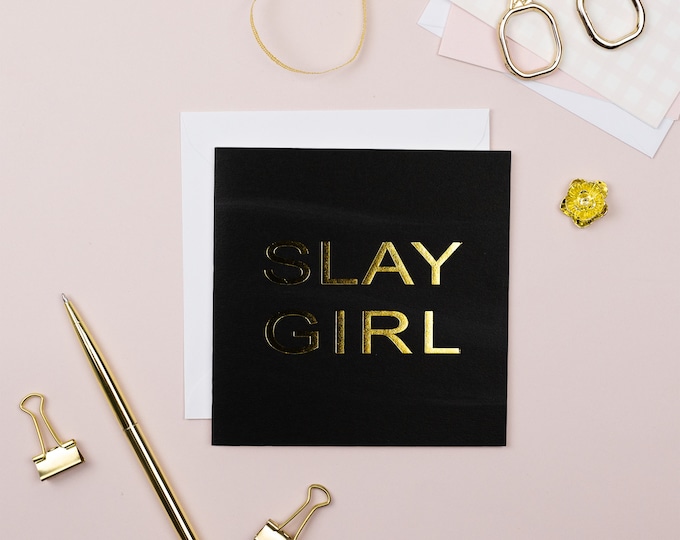 Slay Girl Gold Foil Imprinted Greeting Card Slay Card - Etsy