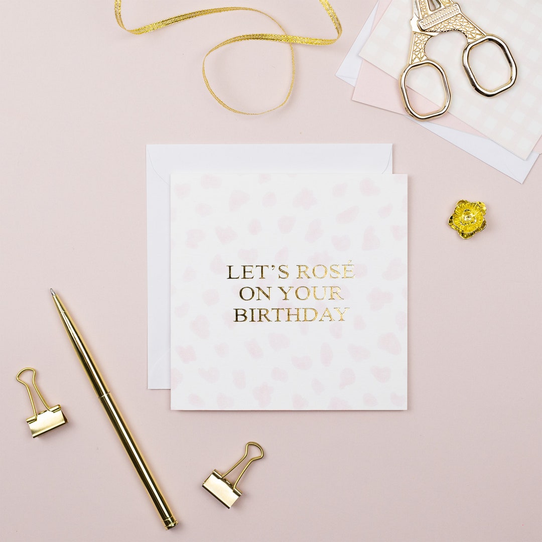 Let's Rosé on Your Birthday Gold Foil Imprinted Greeting Card ...
