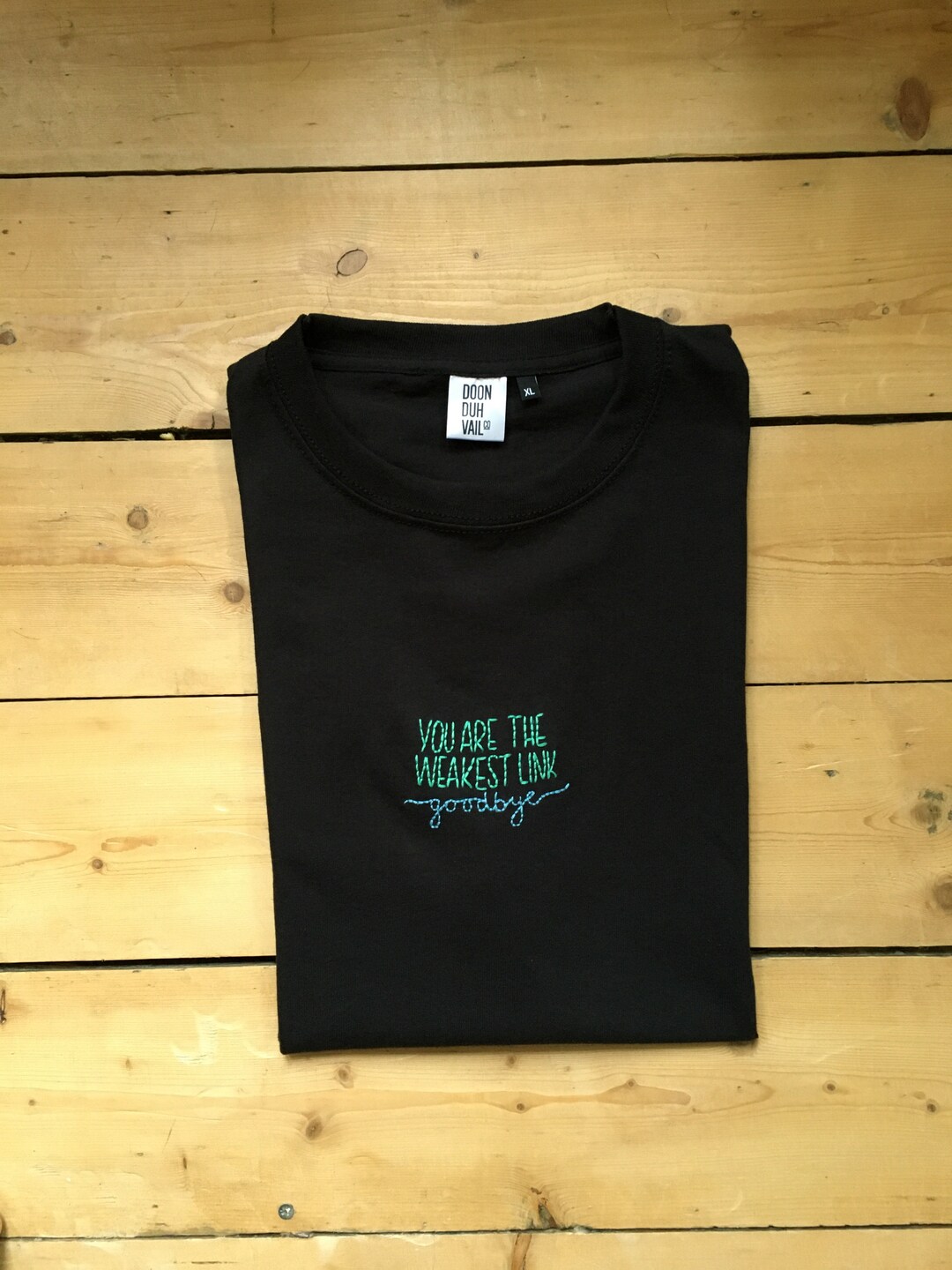 You Are the Weakest Link Goodbye Embroidered T Shirt - Etsy