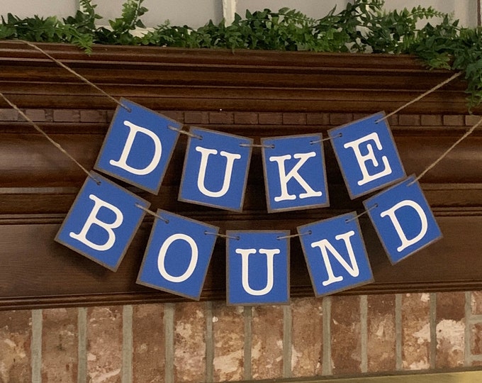 Duke Bound Banner Garland Bunting Sign Farmhouse Decoration Photo Prop ...