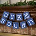 Duke Bound Banner Garland Bunting Sign Farmhouse Decoration Photo Prop ...