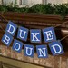 Duke Bound Banner Garland Bunting Sign Farmhouse Decoration Photo Prop ...