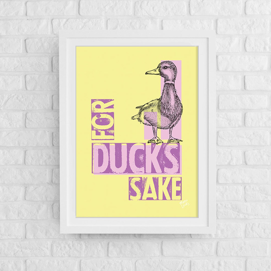 For Ducks Sake Duck Illustration Print. Bright Yellow Aesthetic Wall ...