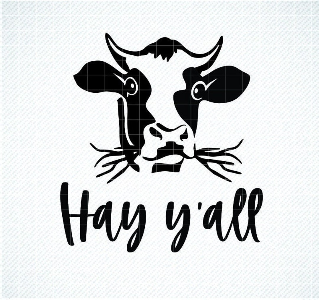 Hay Y'all Svg, Cow Cattle Svg, Farm Farmhouse SVG, Dxf, Cricut, Cut ...