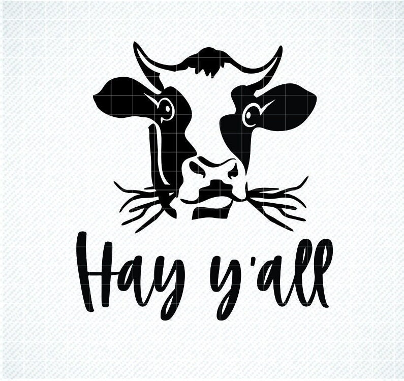 Hay Y'all Svg Cow Cattle Svg Farm Farmhouse SVG Dxf - Etsy