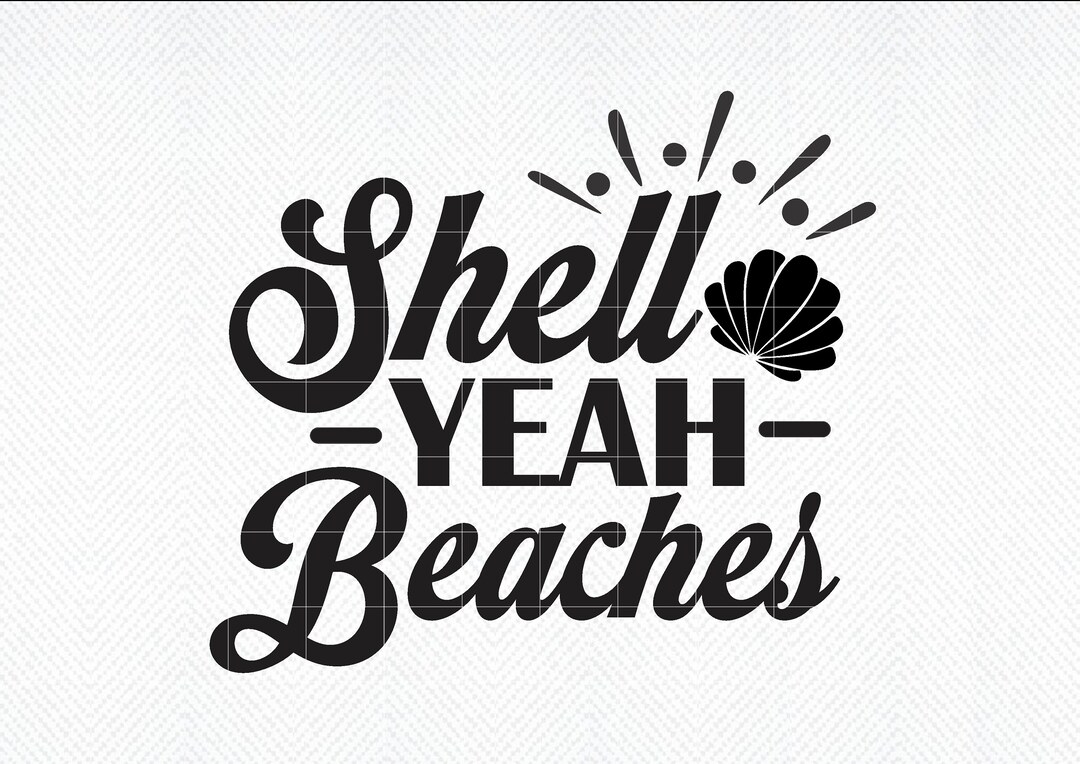 Shell Yeah Beaches, Funny Summer Shirt SVG, Funny Summer Quote ...