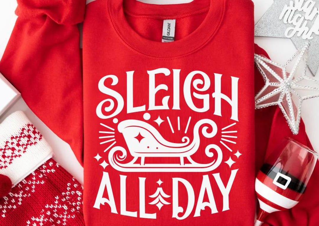 Sleigh All Day Svg, Christmas Svg, Funny Christmas Svg, Christmas Pun ...