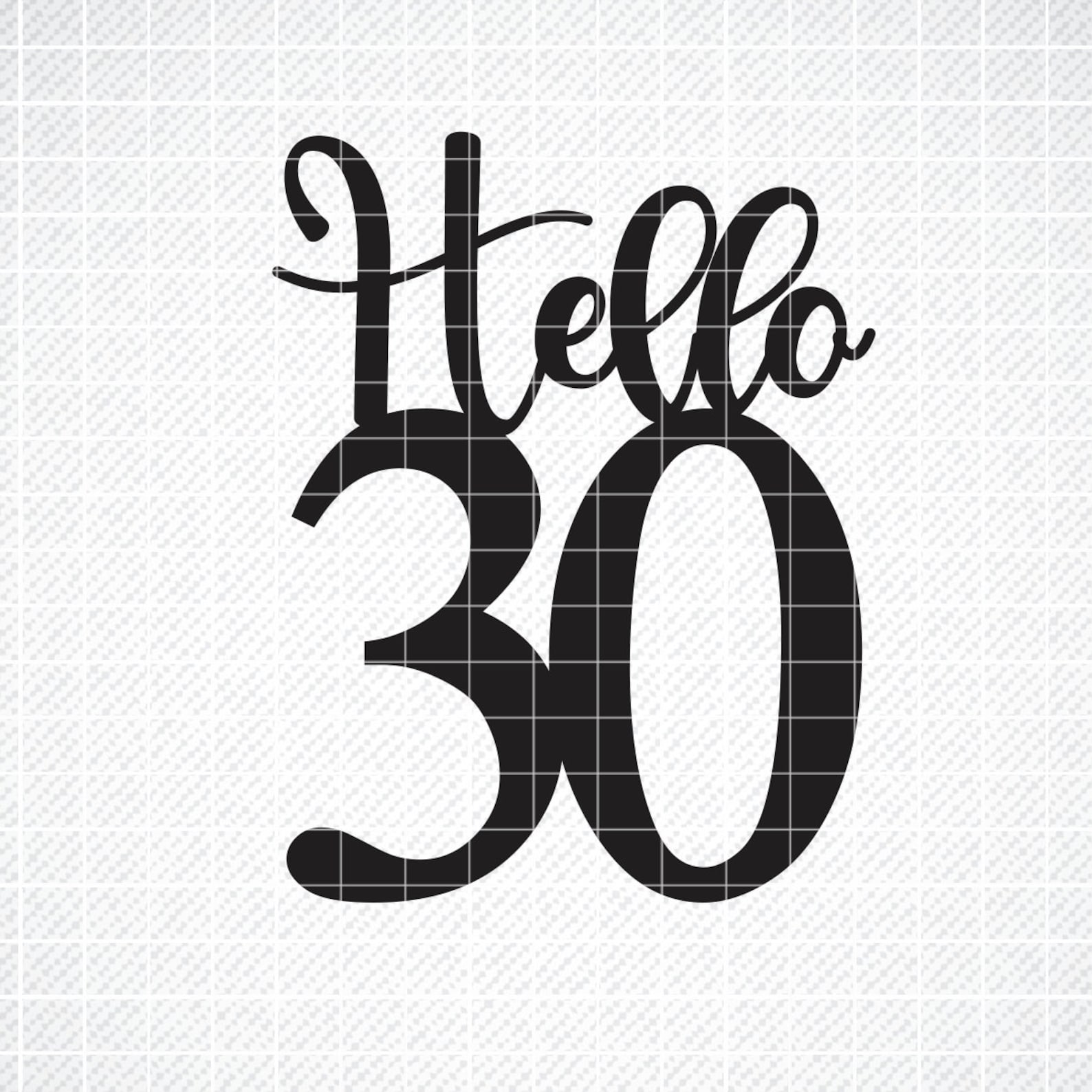 Cake Topper Svg Hello 30 Cake Topper Svg Birthday Cake - Etsy