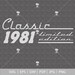 Classic 1981 Svg, 1981 Svg, SVG, DXF, Classic Svg, Birthday Svg ...