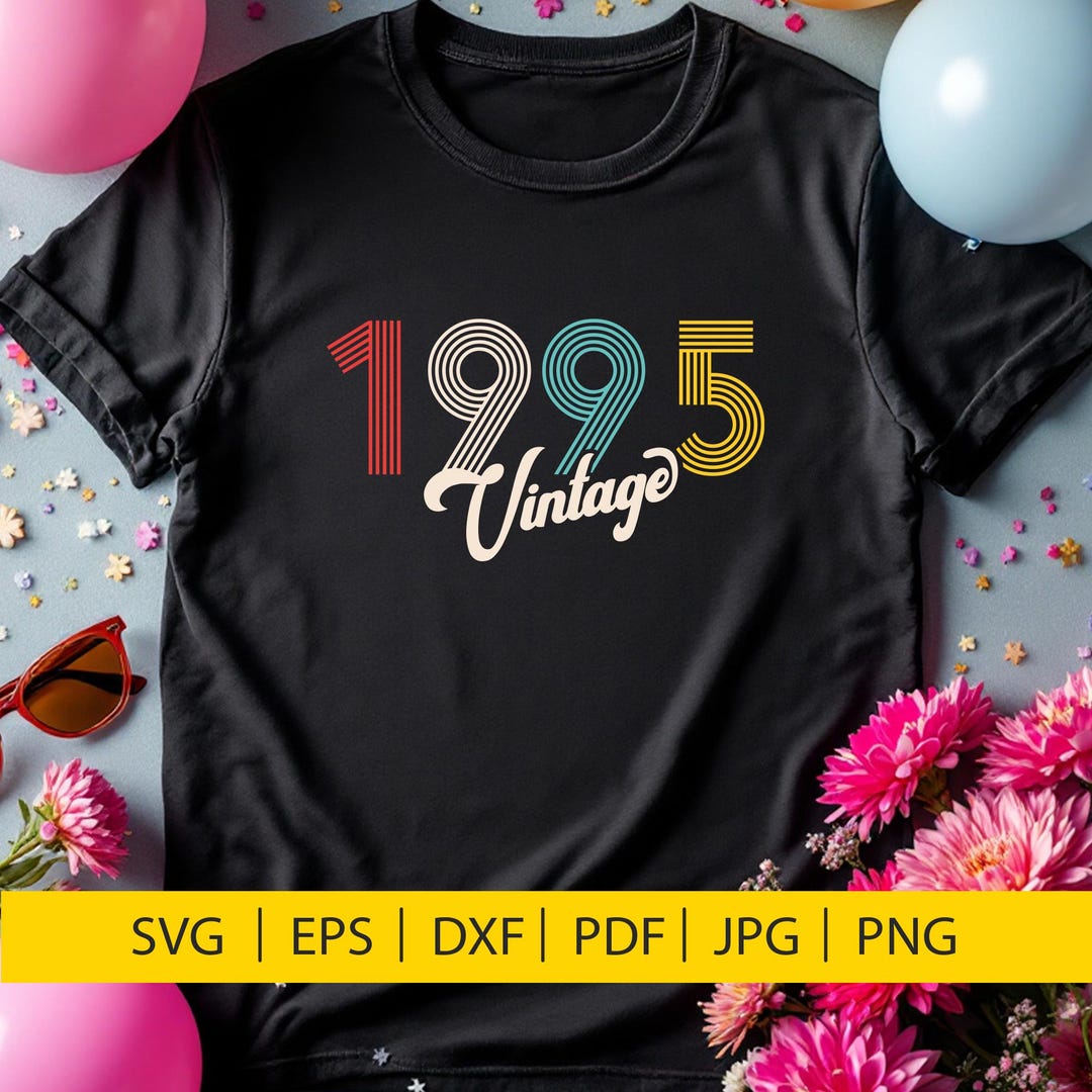 30th Birthday Svg, 1995 Svg, SVG, DXF, Vintage 1995 Svg, 30 Birthday ...