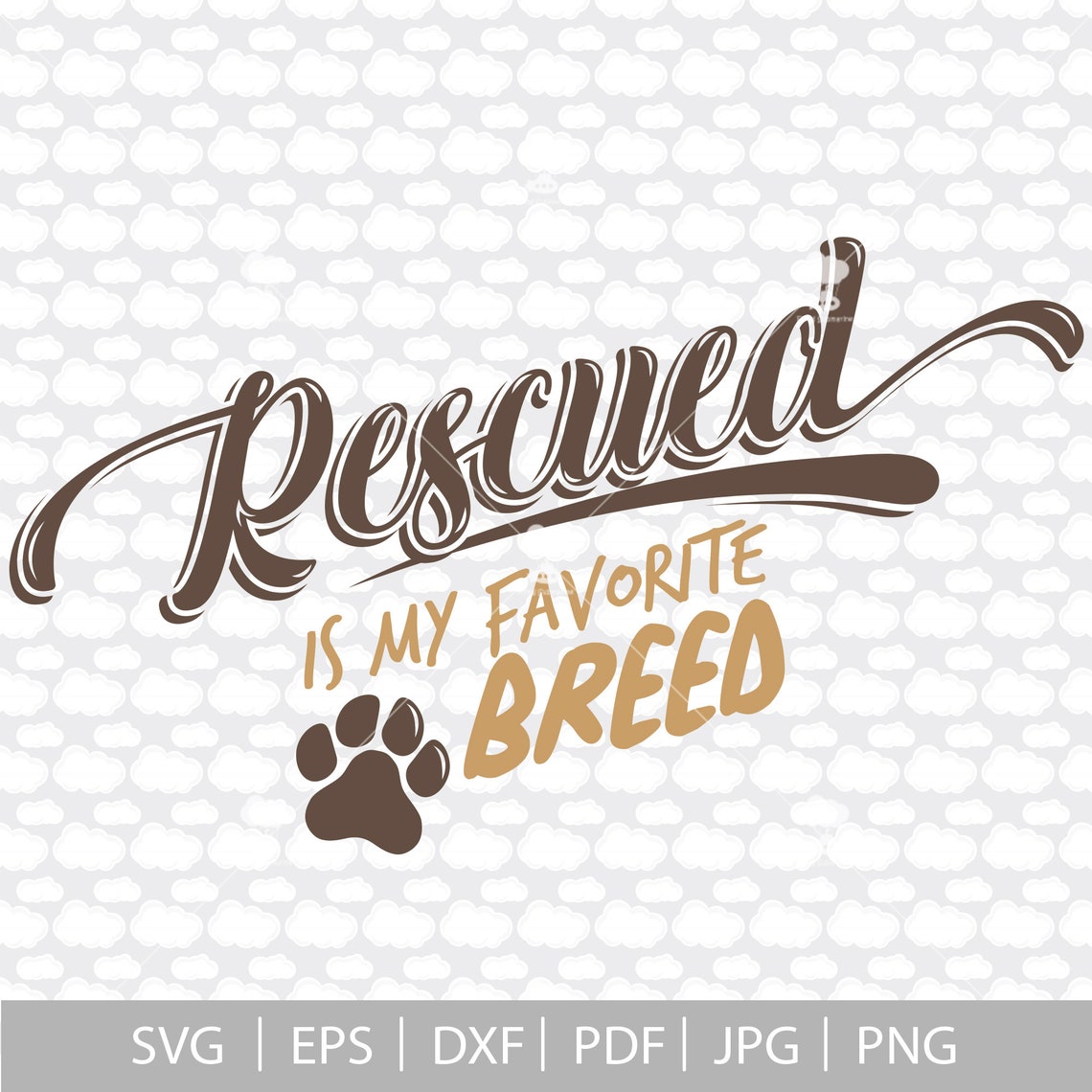 Rescue Dog Svg DXF SVG Digital Download Dog Mom Svg Paw | Etsy