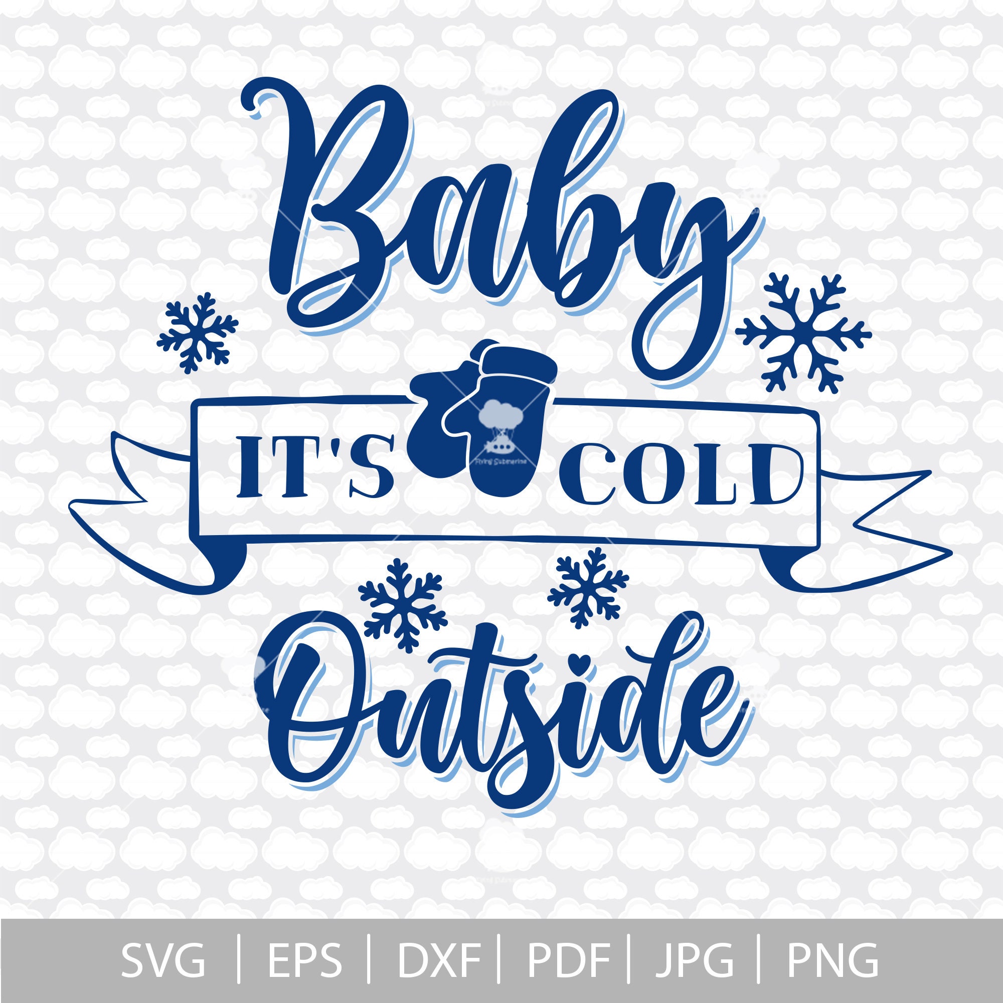 Baby its cold outside svg SVG DXF PDF winter svg holiday | Etsy