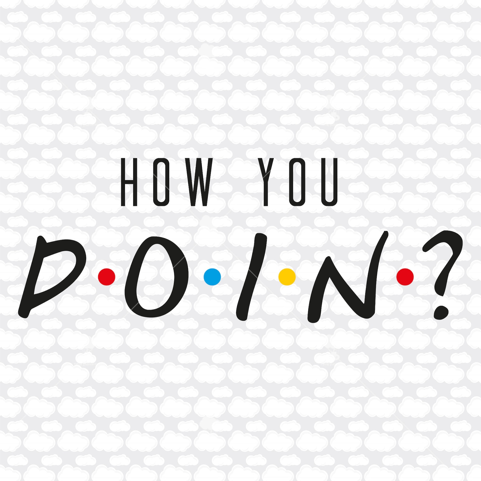 How You Doin'? Friends TV Show SVG, Cricut Files (digital Download) - Etsy