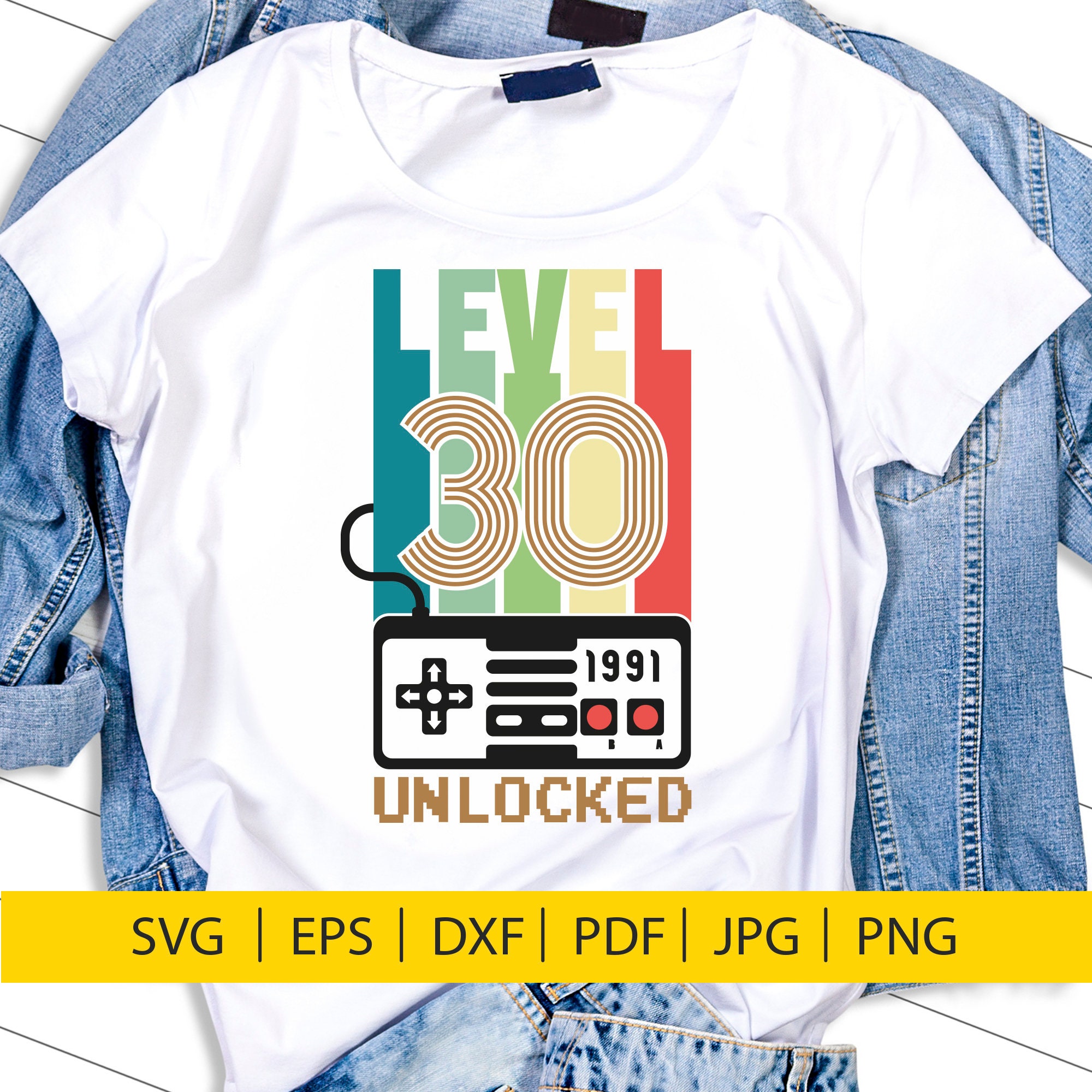 30th Birthday Svg 1991 Svg Level Unlocked Svg 30 Birthday - Etsy