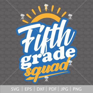 Fifth Grade Squad, SVG, DXF, 5th Grade Svg, Back to School Svg, School ...