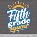 Fifth Grade Squad, SVG, DXF, 5th Grade Svg, Back to School Svg, School ...