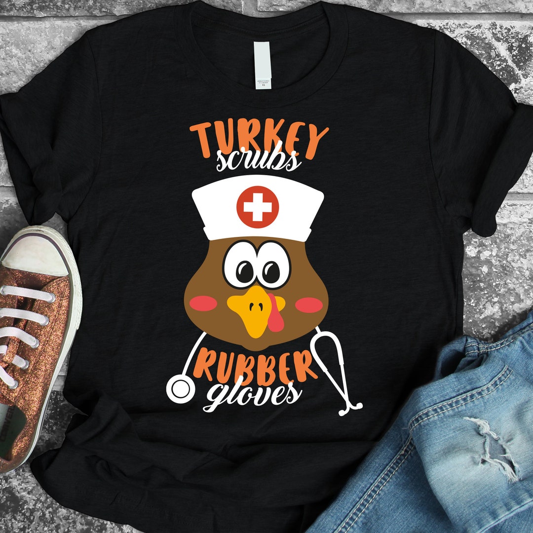 Turkey Scrubs, Rubber Gloves, SVG Files for Cricut, Nurse Svg, Turkey ...