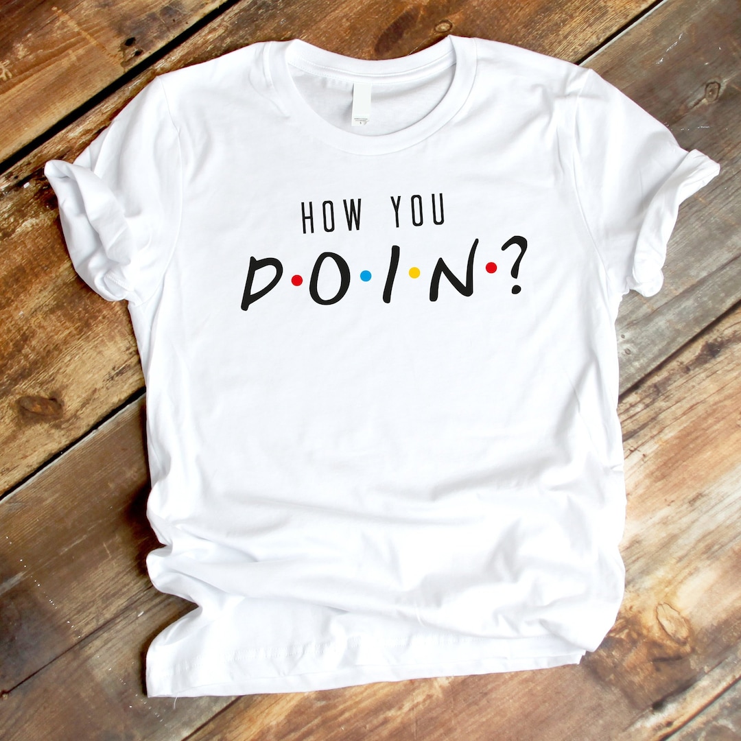 How You Doin'? Friends TV Show SVG, Cricut Files (digital Download) - Etsy