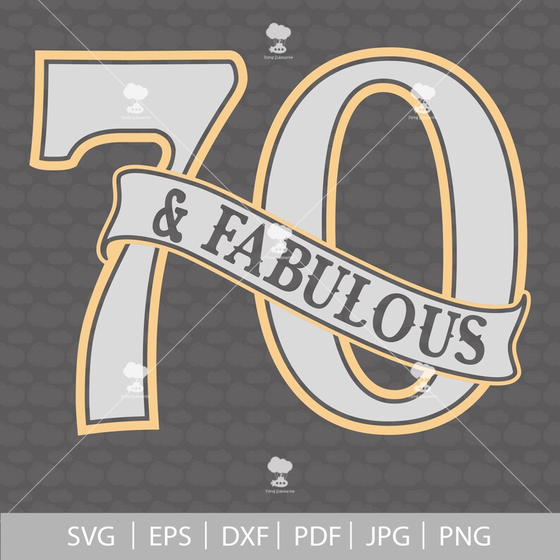 70 and Fabulous Svg, 70th Birthday Svg, 1950 Svg, SVG, DXF, PDF, 70 ...
