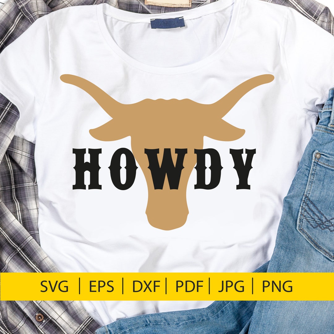 Howdy Svg, Western Svg, SVG, Bull Svg, Cow Svg, Rodeo Svg, Cowboy Svg ...