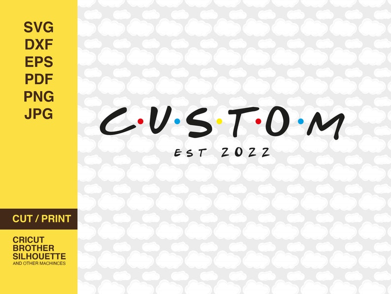 Custom Svg Friends TV Show Svg Friends Svg Svg Cricut - Etsy