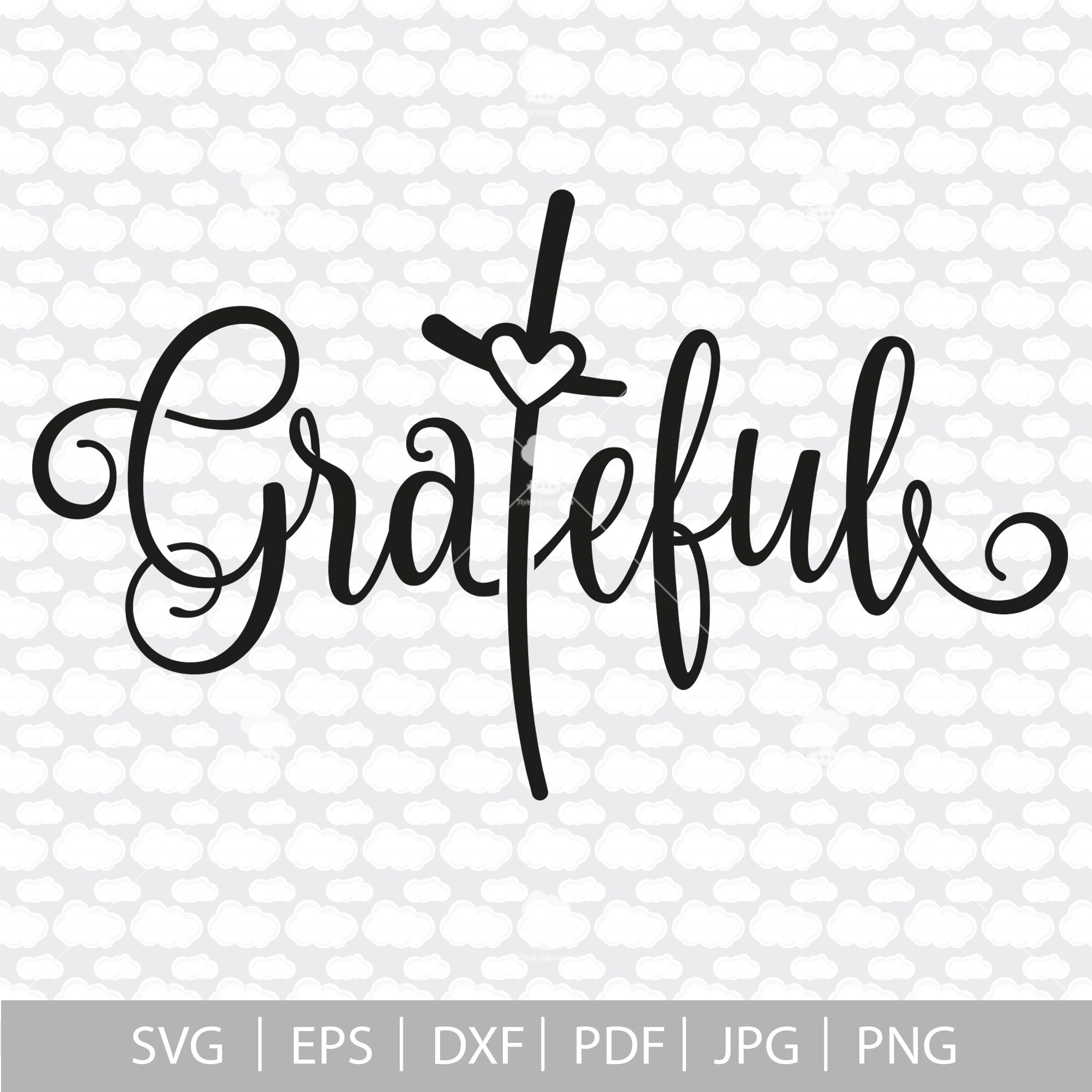 Grateful Svg SVG EPS DXF Cross Svg Thanksgiving Svg - Etsy