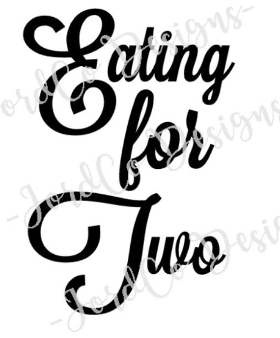 Eating for Two Digital Cut File JPG SVG PNG Ai - Etsy