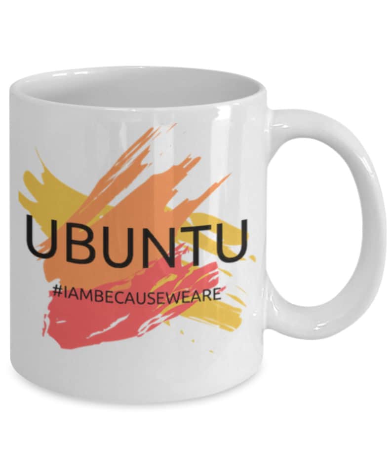 Ubuntu Mug 11oz 15oz Ubuntu African Philosophy Mug Mojoe Coffee Mug - Etsy