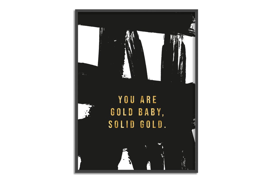You Are Solid Gold Print - Etsy