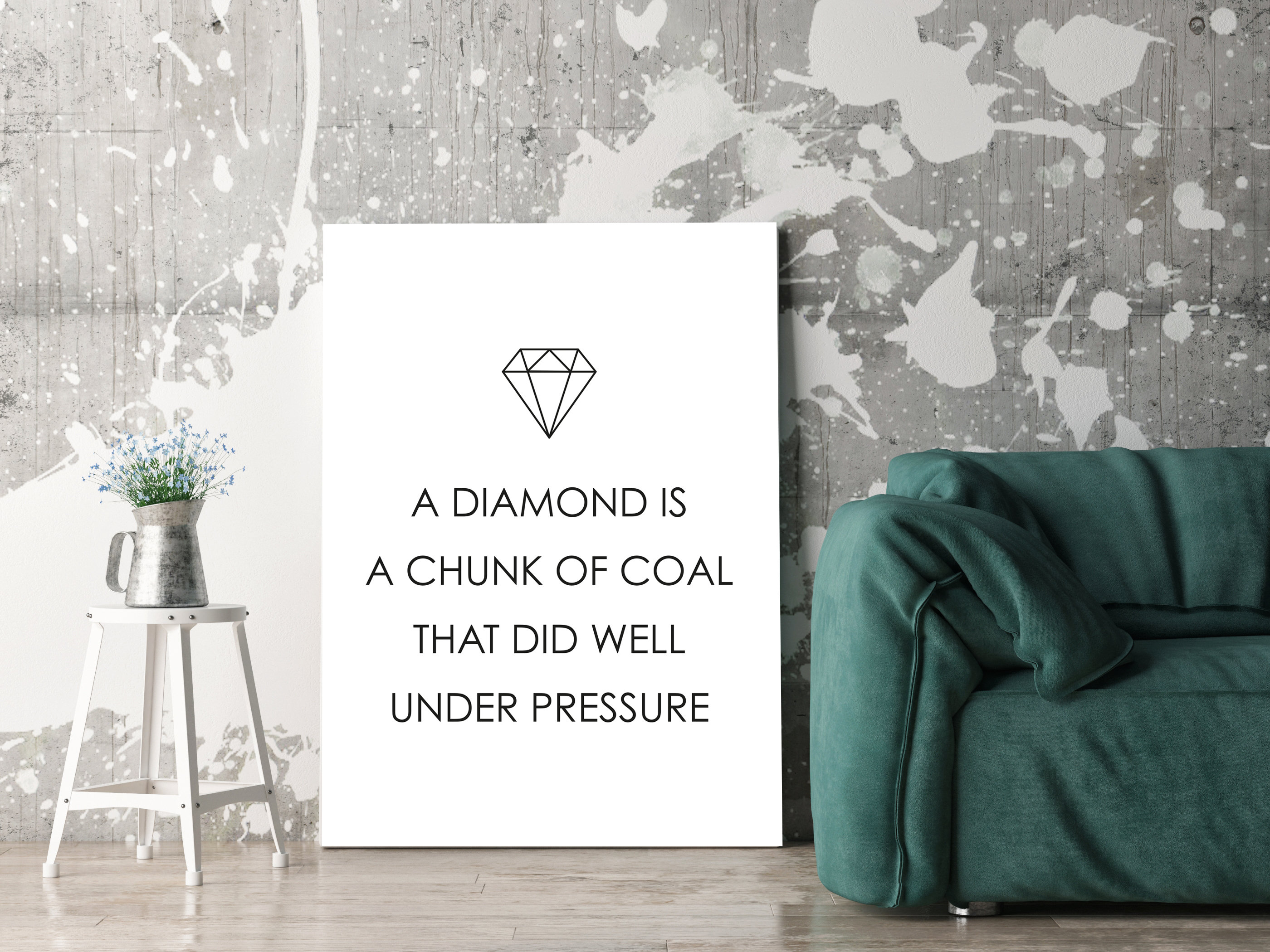 A Diamond is a Chunk of Coal That Did Well Under Pressure Print - Etsy