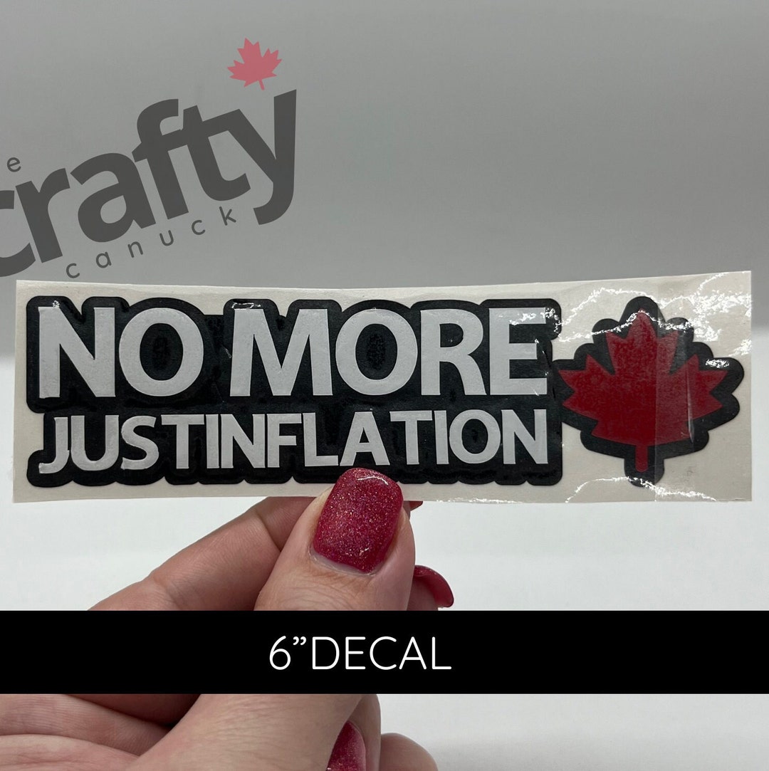No More Justinflation Decal,inflation Decal, Canada, Canada Decal ...