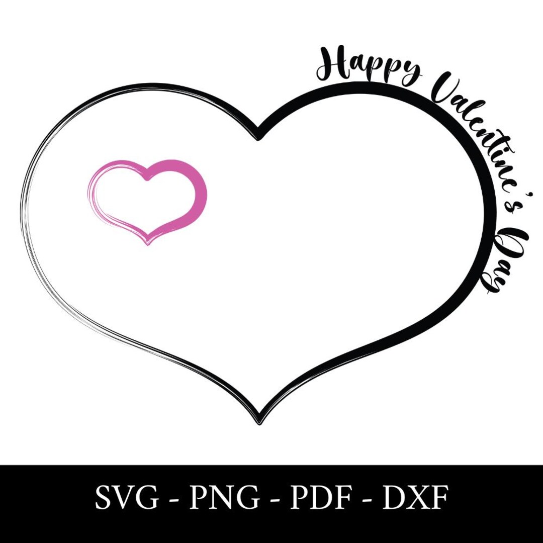 Happy Valentine's Day Svg Png Dxf Pdf Valentine Hearts SVG, Large Heart ...