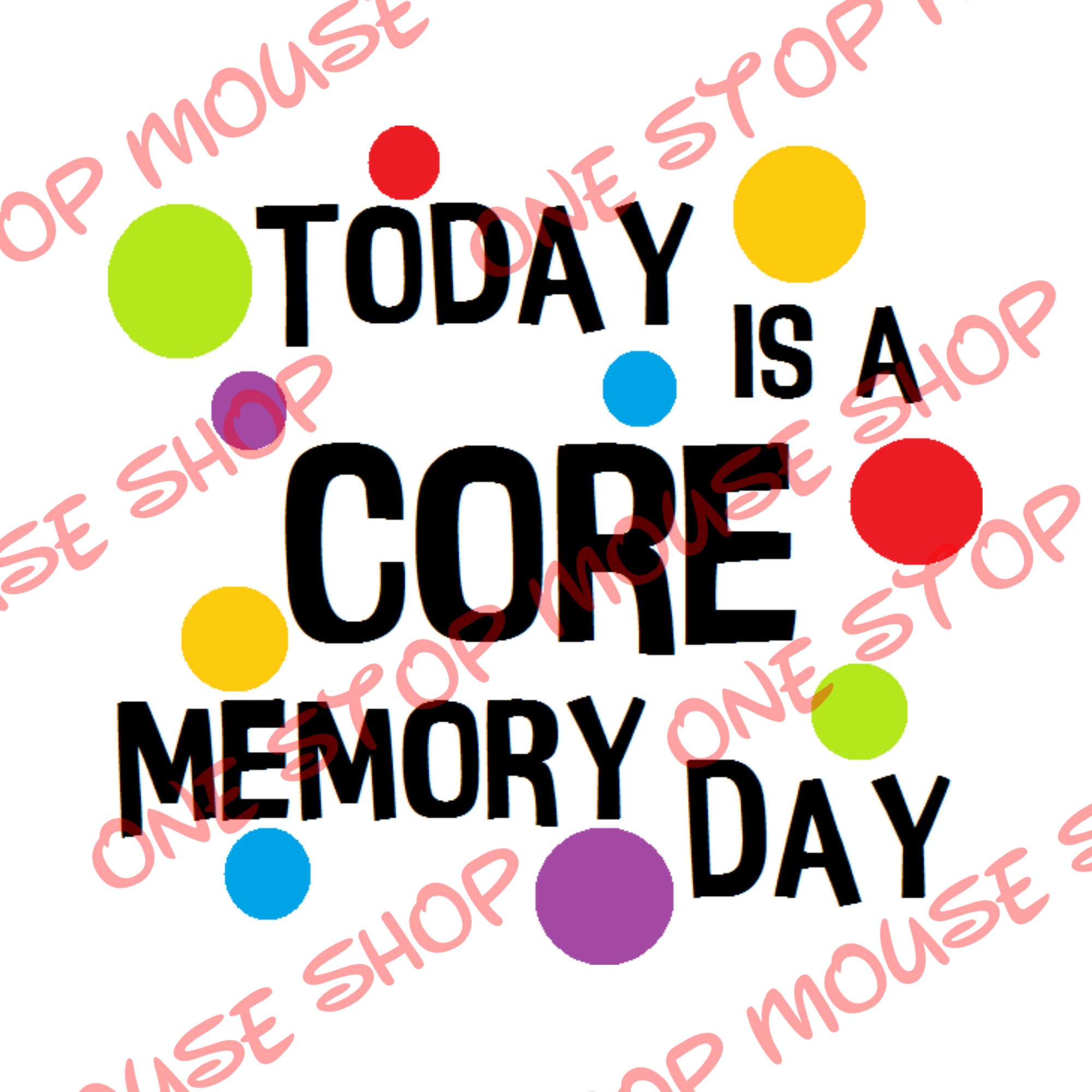 Today is a Core Memory Day Instant Download SVG, PNG and DFX - Etsy Today is a Core Memory Day Instant Download SVG, PNG and DFX - Etsy