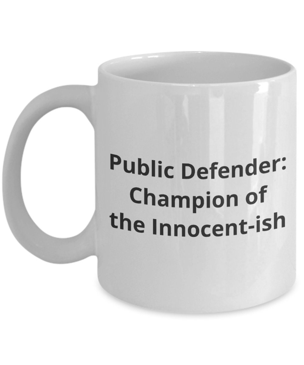 Public Defender Mug Lawyer Champion of the Innocent-ish - Etsy