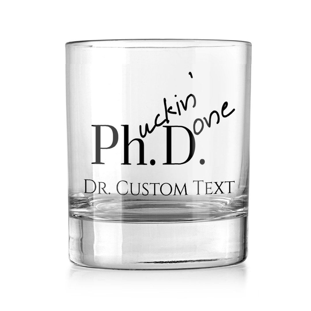 Personalized Phd Graduation Gifts - Phuckin Done - Customized Glassware ...
