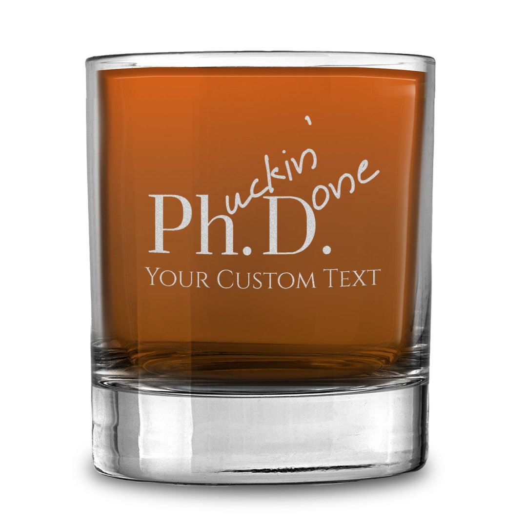 Laser Engraved Personalized Phd Graduation Gift - Phuckin Done - Custom ...