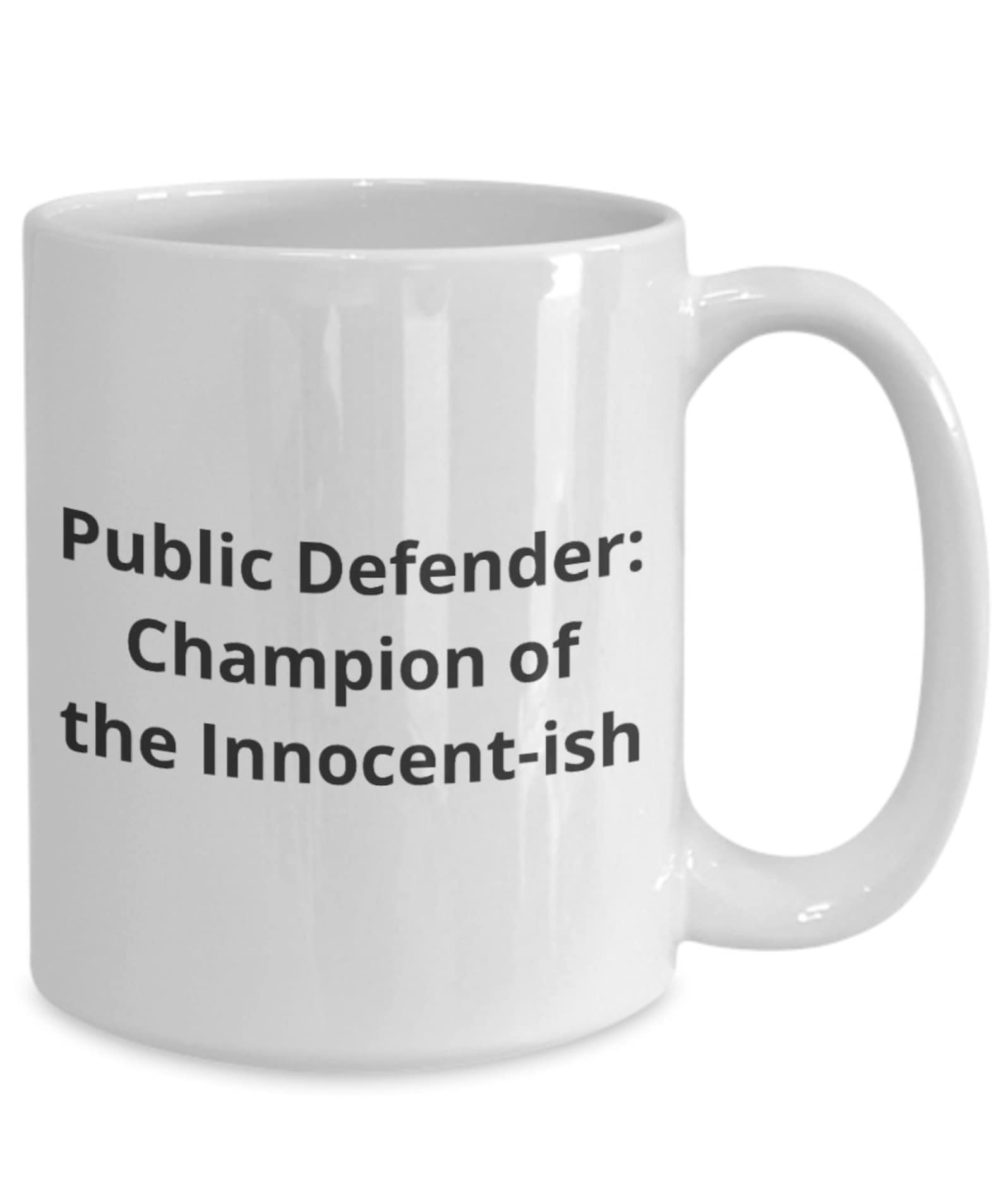 Public Defender Mug Lawyer Champion of the Innocent-ish | Etsy