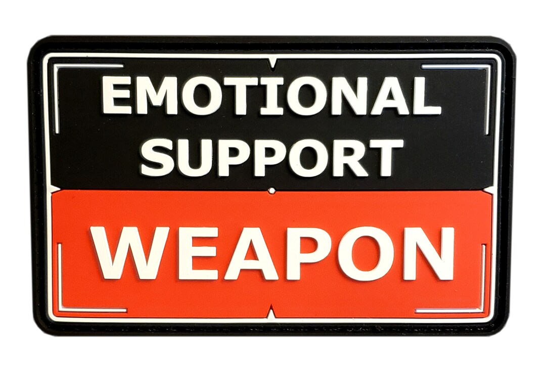 Emotional Support Weapon | PVC Patch - Etsy