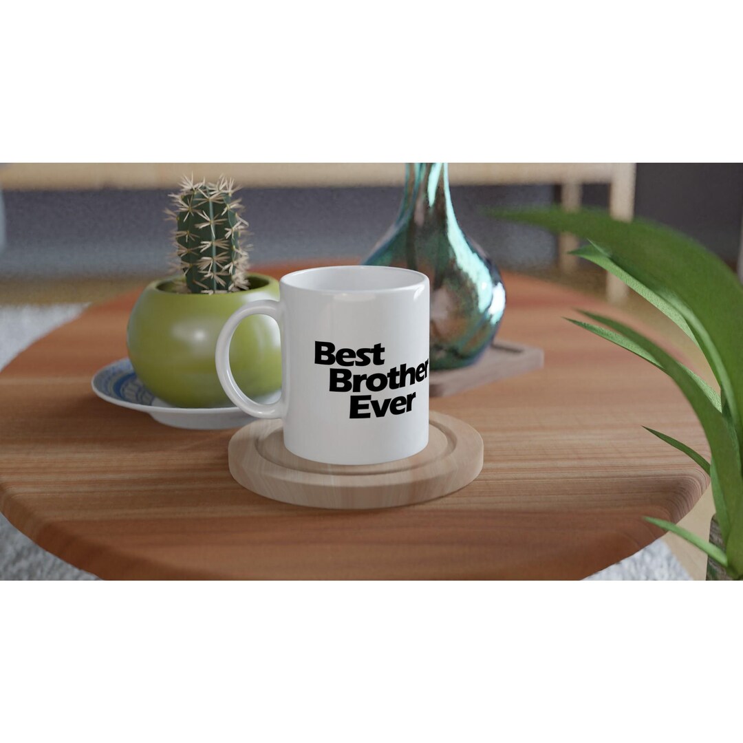 Best Brother Ever Mug | Brother Coffee Mug | Brother Gift From Brother ...