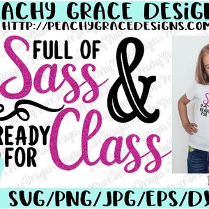 Full of Sass, Ready for Class, Back to School, Kids, Silhouette, Cricut ...