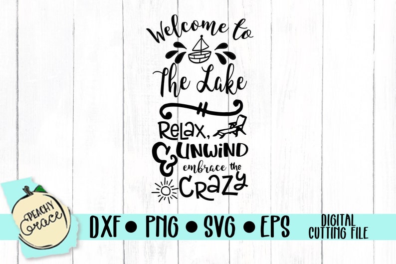 Welcome to the Lake Svg, Relax Lake Cutting File, Wood Sign Stencil ...