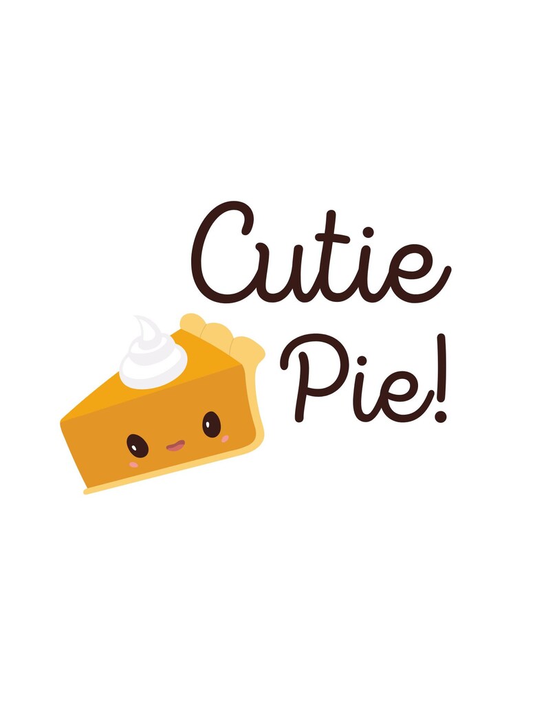 Cutie Pie SVG Cutie Pie PNG Thanksgiving SVG Pumpkin Pie Jpg Happy ...