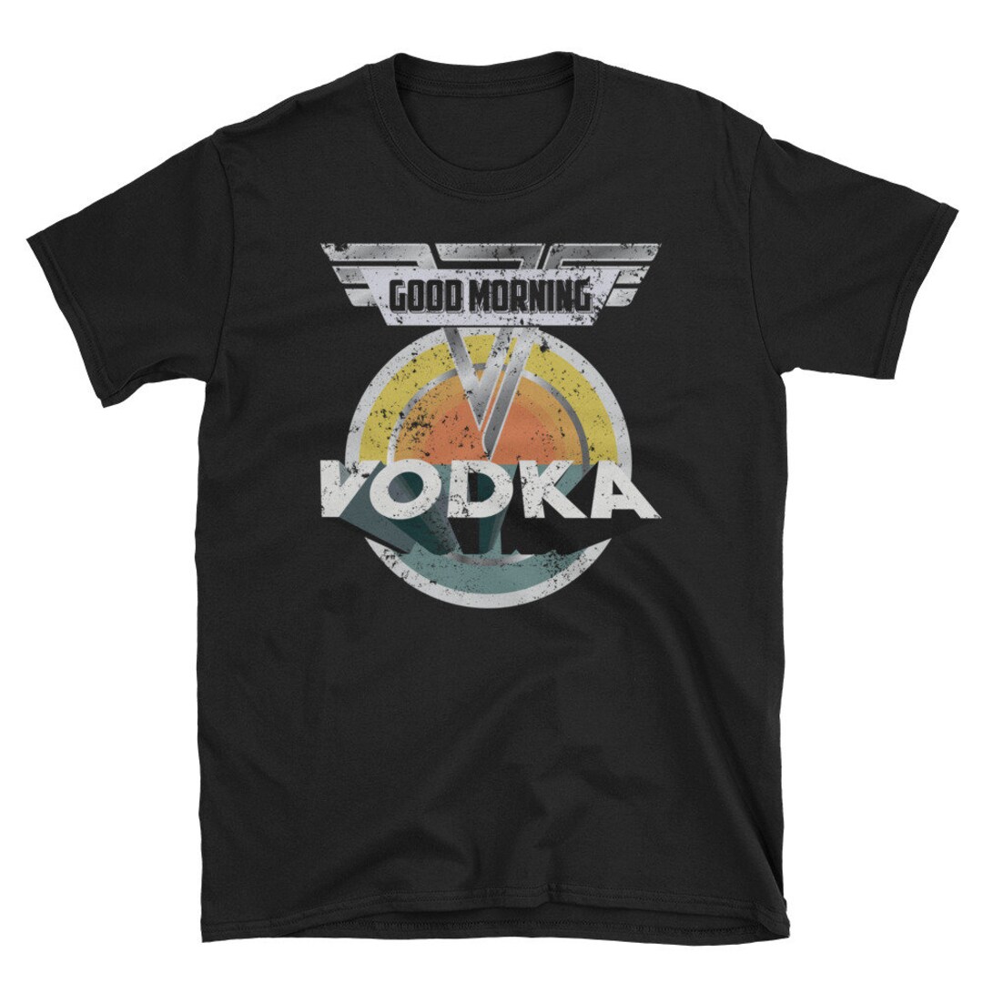 Funny Vodka Drinking Shirt Good Morning Vodka Shirt Drinking Made Easy ...