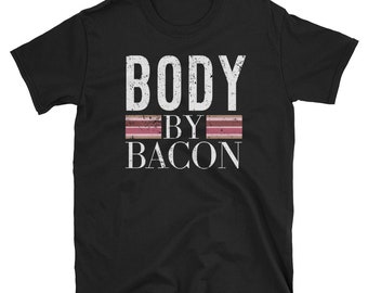 Body by Bacon Shirt - Etsy