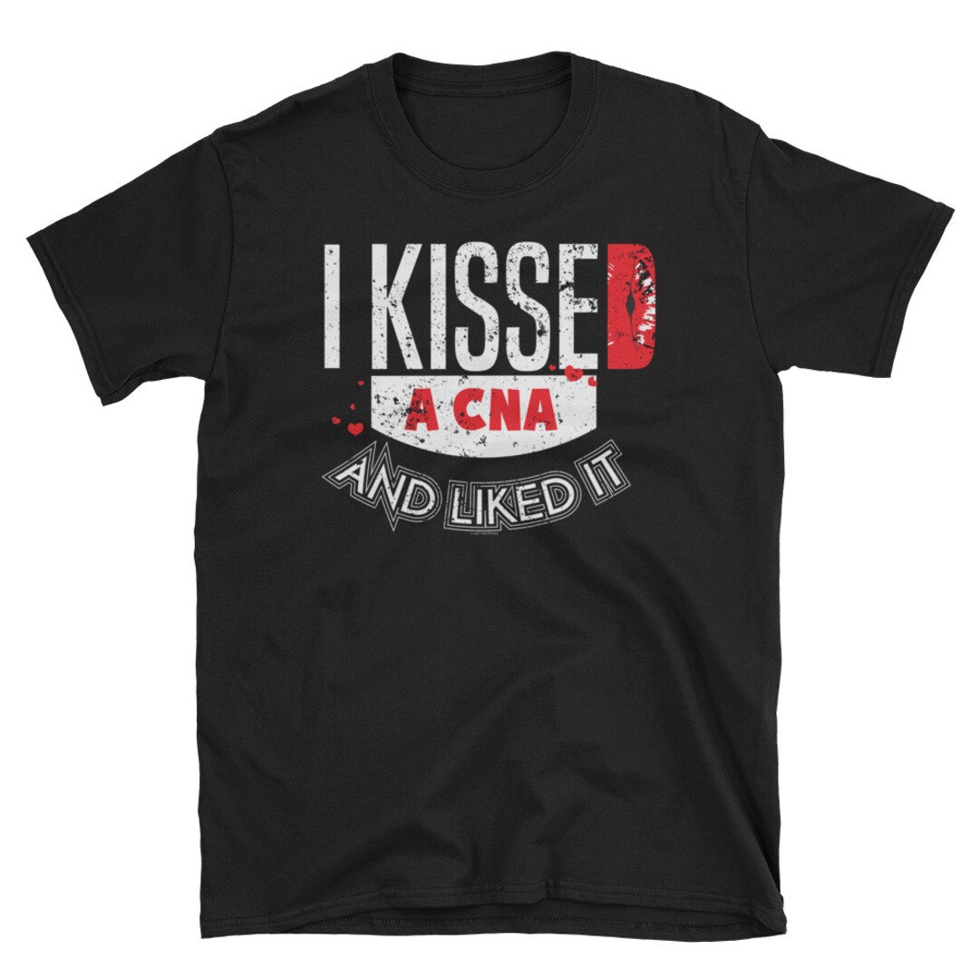 Kissed Cna Shirt Certified Nursing Assistant Shirt Nurse Etsy Uk