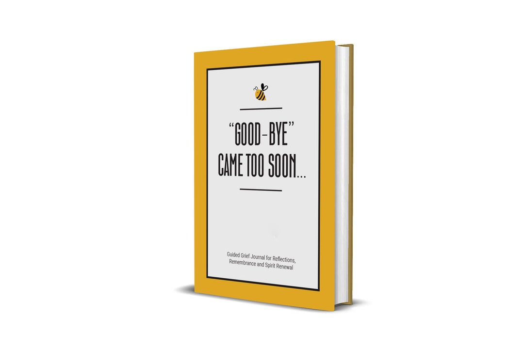 Good-bye Came Too Soon | Grief Journal | Bereavement Gift | Guided ...