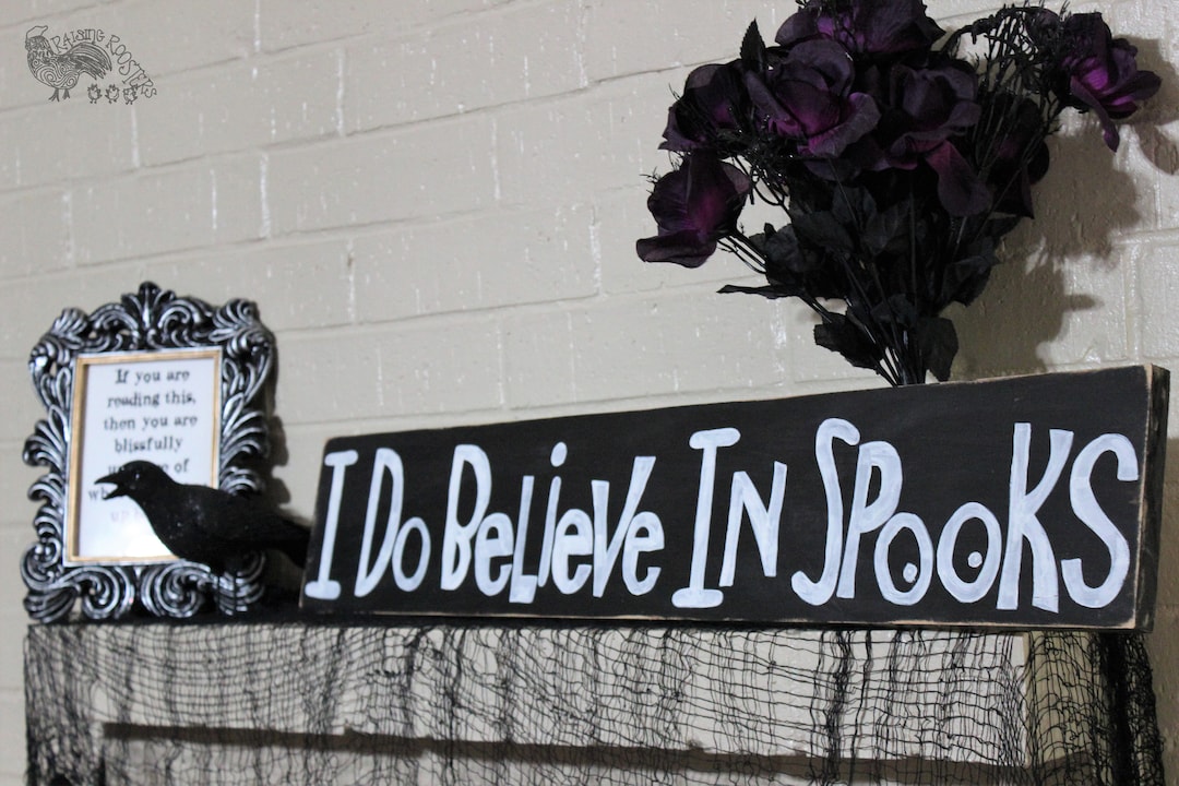 I Do Believe in Spooks Wood Sign, Halloween Sign, Halloween Decor ...